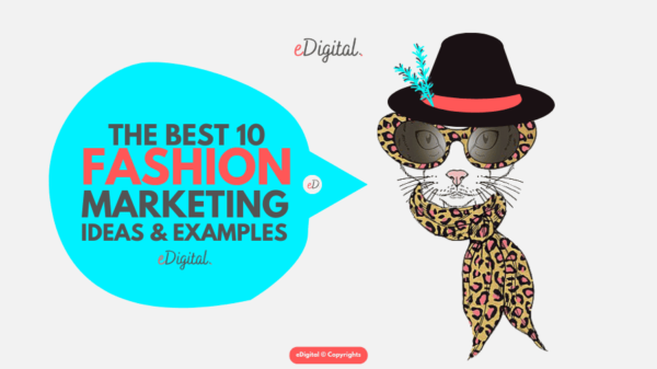 THE BEST 10 FASHION MARKETING CAMPAIGN IDEAS FOR 2026 - eDigital Agency