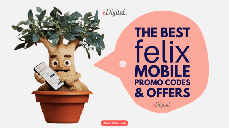 THE BEST FELIX MOBILE PROMO CODES AND OFFERS FOR 2026 - eDigital Agency