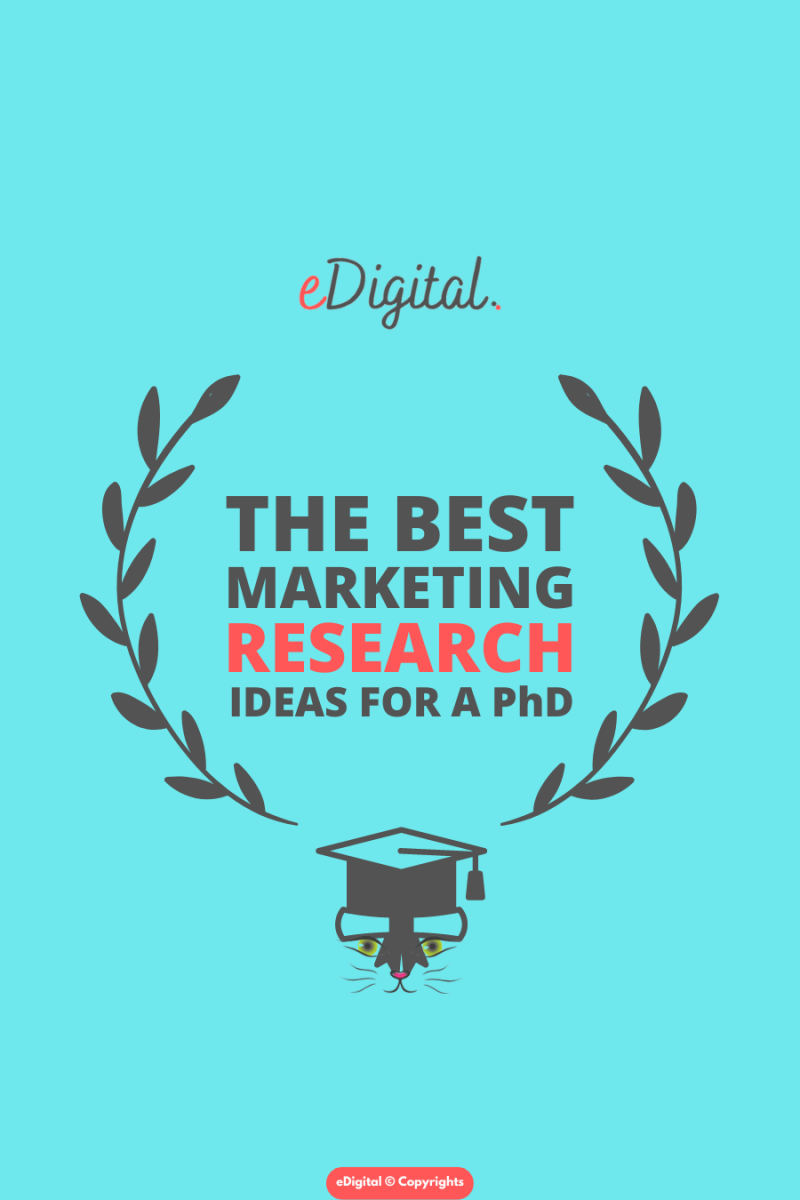 THE BEST 12 MARKETING RESEARCH IDEAS FOR A PHD EDigital Agency