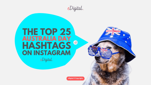 THE TOP 25 AUSTRALIA DAY HASHTAGS ON INSTAGRAM FOR 2026 - eDigital Agency