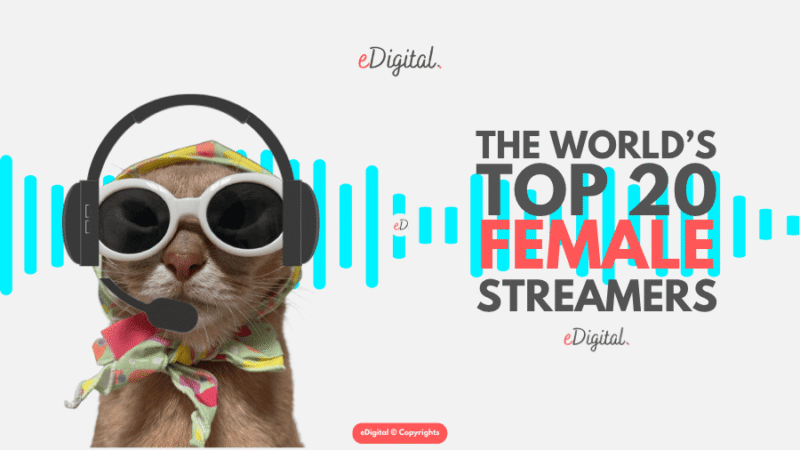 THE WORLD’S TOP 20 FEMALE STREAMERS IN 2026 - eDigital Agency